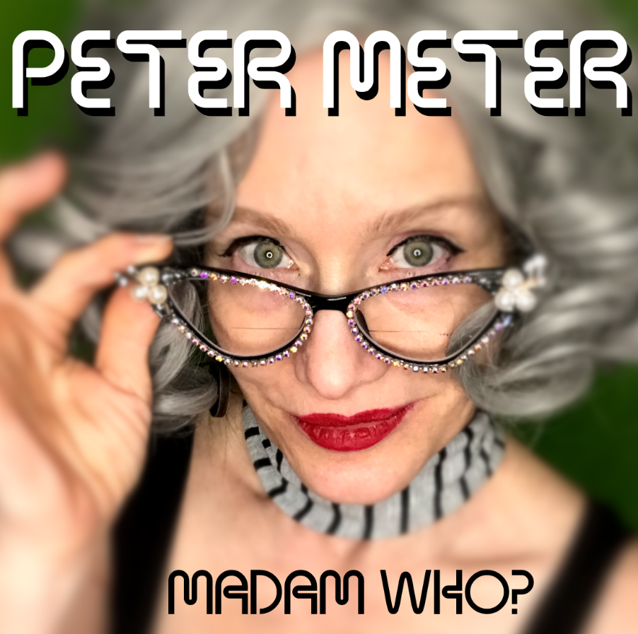 MADAM WHO? – Peter Meter – Cosmonauta Radio