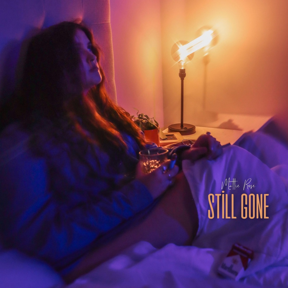 Mattie Rose – Still Gone – Cosmonauta Radio