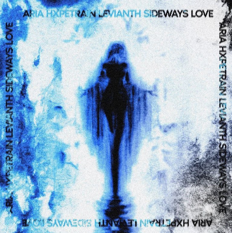 ARIA, HXPETRAIN, Levianth – Sideways Love – Cosmonauta Radio